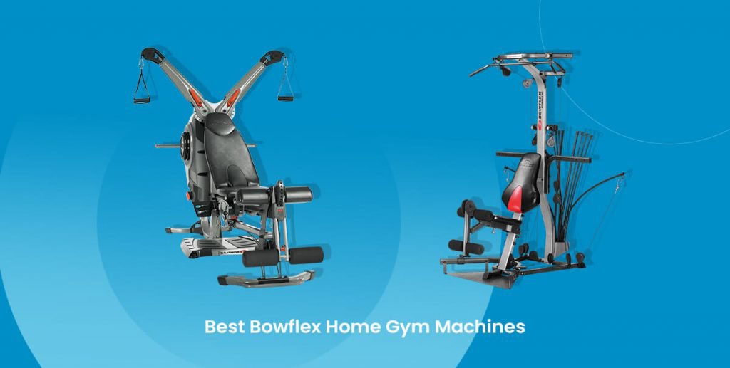 The 8 Best Bowflex Home Gym Machines (2025 Buying Guide)